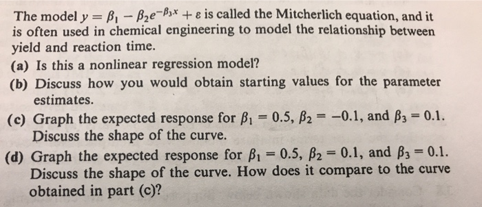 Solved The model y βι-Ase-Ax + ε is called the Mitcherlich | Chegg.com
