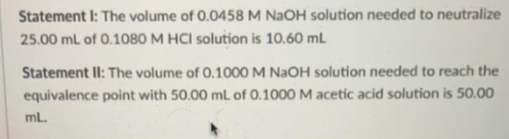 Solved Statement I: The volume of 0.0458 M NaOH solution | Chegg.com