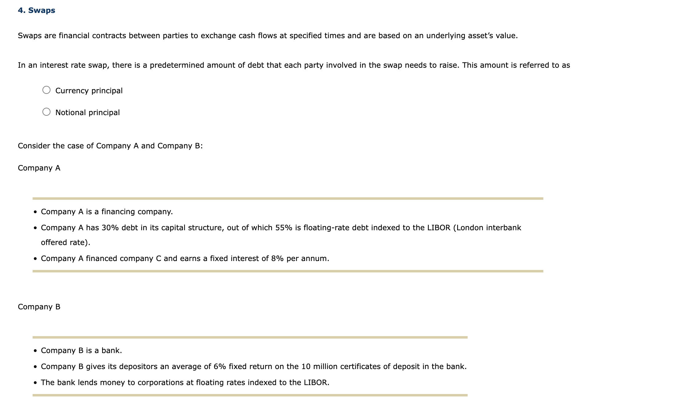 Solved 4. Swaps Swaps are financial contracts between | Chegg.com