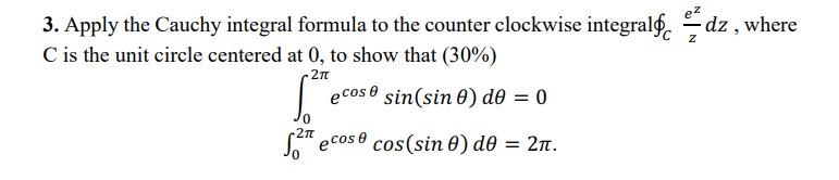Solved 3. Apply the Cauchy integral formula to the counter | Chegg.com