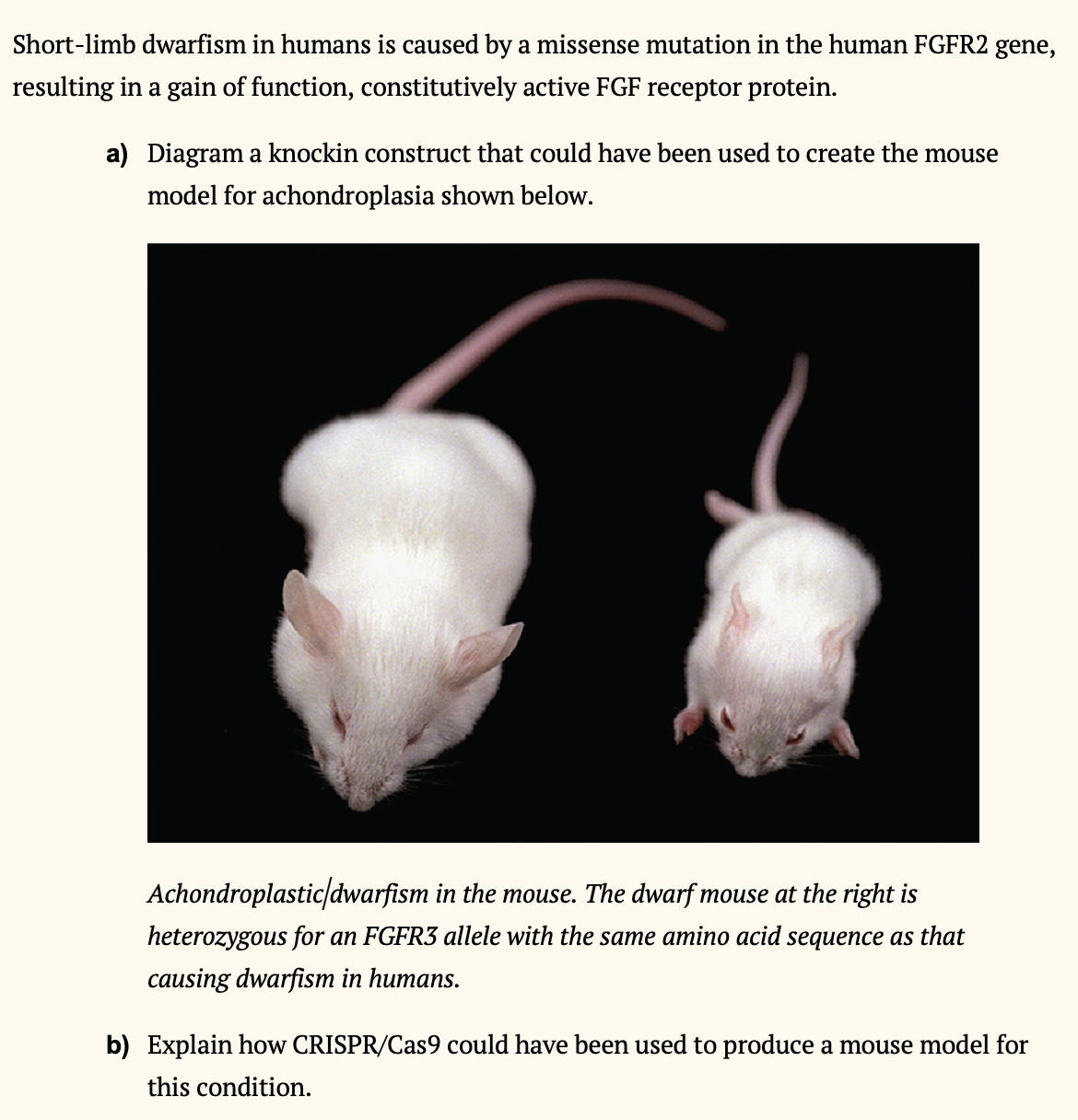 [Solved]: Short-limb dwarfism in humans is caused by a miss