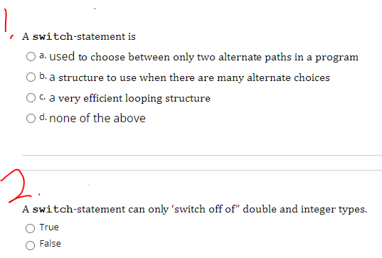 Solved I A switch-statement is a. used to choose between | Chegg.com