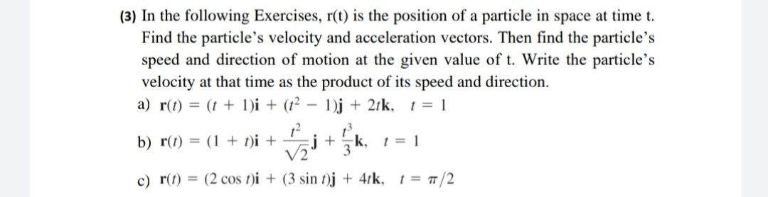 Solved (3) In the following Exercises, r(t) is the position | Chegg.com