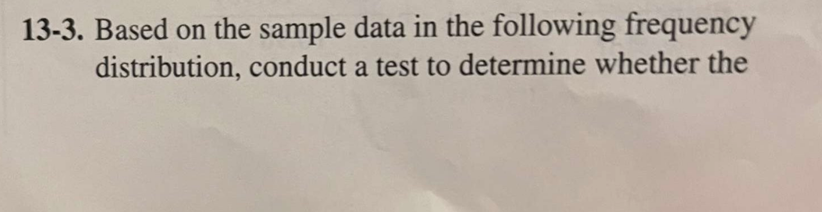 Solved 13-3. Based on the sample data in the following | Chegg.com