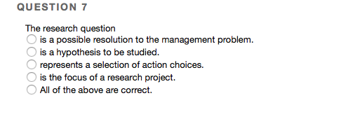 Solved QUESTION 7 The research question is a possible | Chegg.com