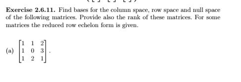 Solved Exercise 2.6.11. Find bases for the column space, row | Chegg.com