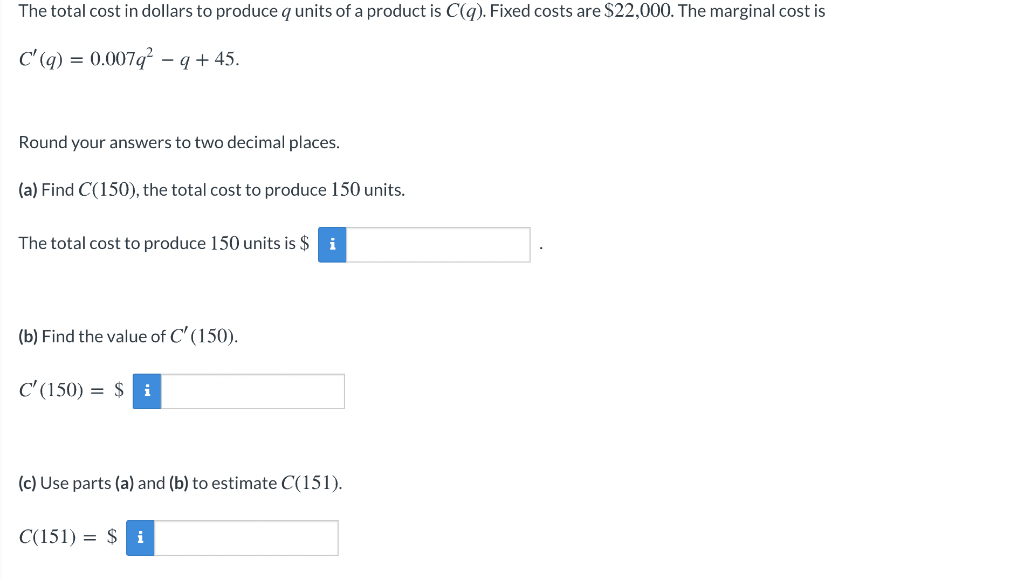 Solved The total cost in dollars to produce q units of a | Chegg.com