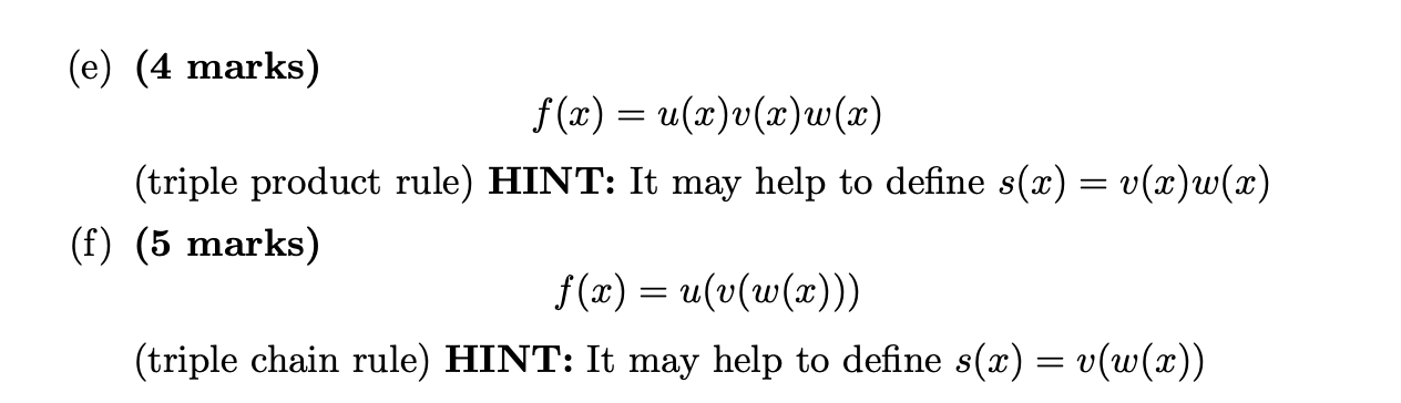 Solved (e) (4 marks) f(x)=u(x)v(x)w(x) (triple product rule) | Chegg.com