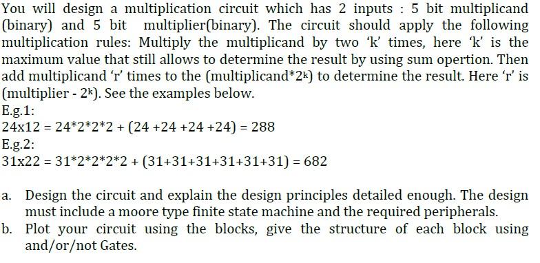 You will design a multiplication circuit which has 2 | Chegg.com