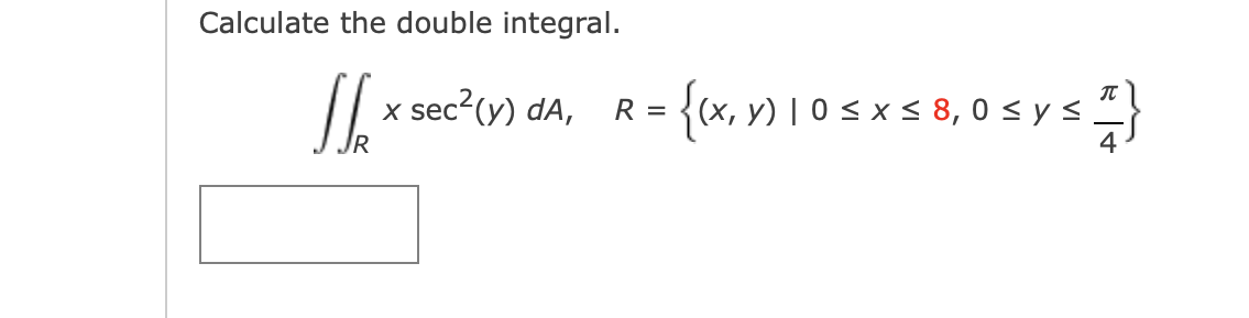 Solved Calculate the double integral. | Chegg.com