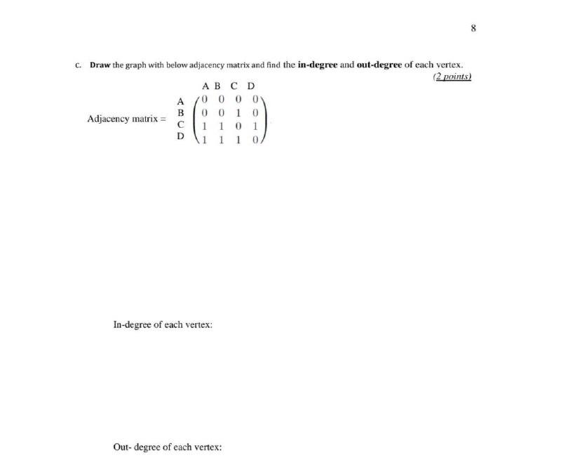Solved C. C Draw the graph with below adjacency matrix and | Chegg.com
