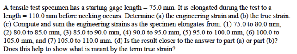 Solved A tensile test specimen has a starting gage length = | Chegg.com
