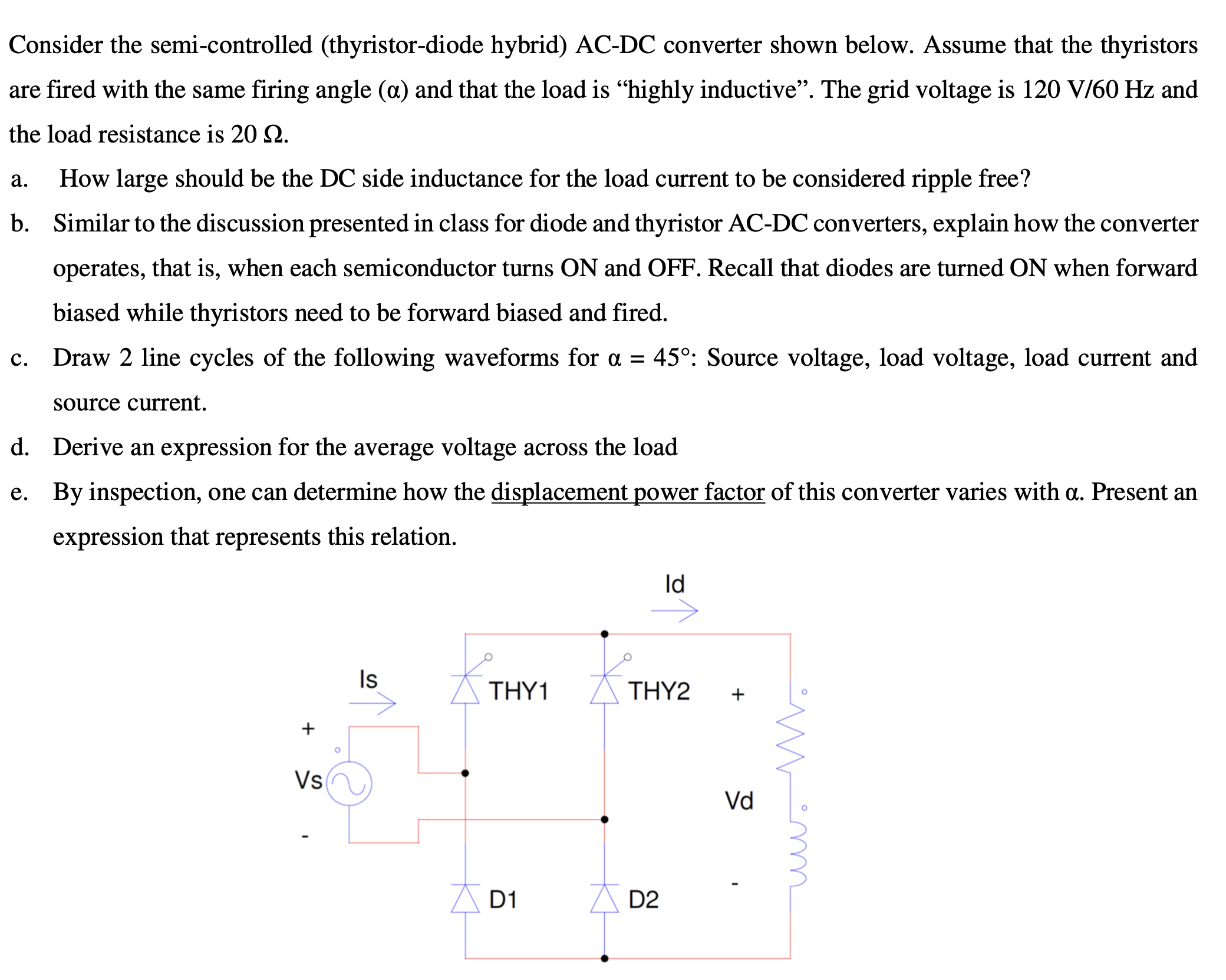 Solved Consider The Semi Controlled Thyristor Diode Hybrid