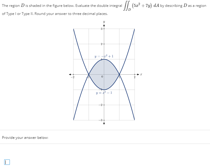 Solved The region D is shaded in the figure below. Evaluate | Chegg.com