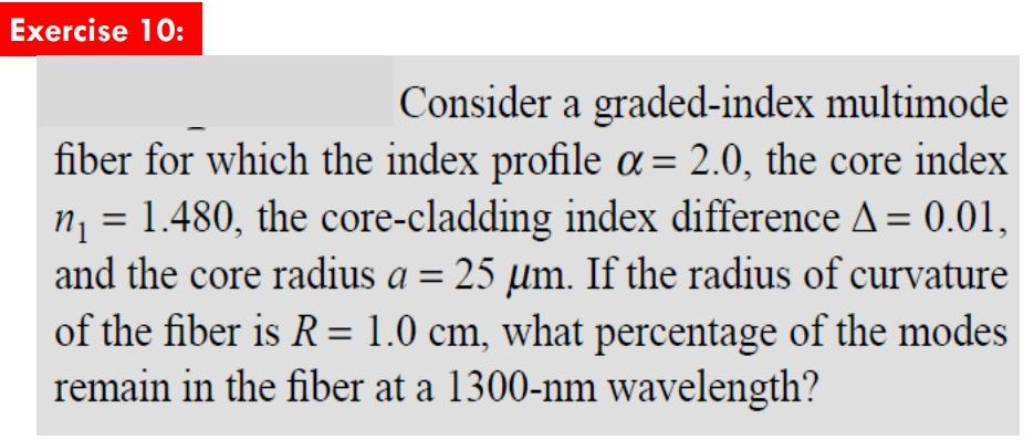Solved Exercise 10: Consider a graded-index multimode fiber | Chegg.com
