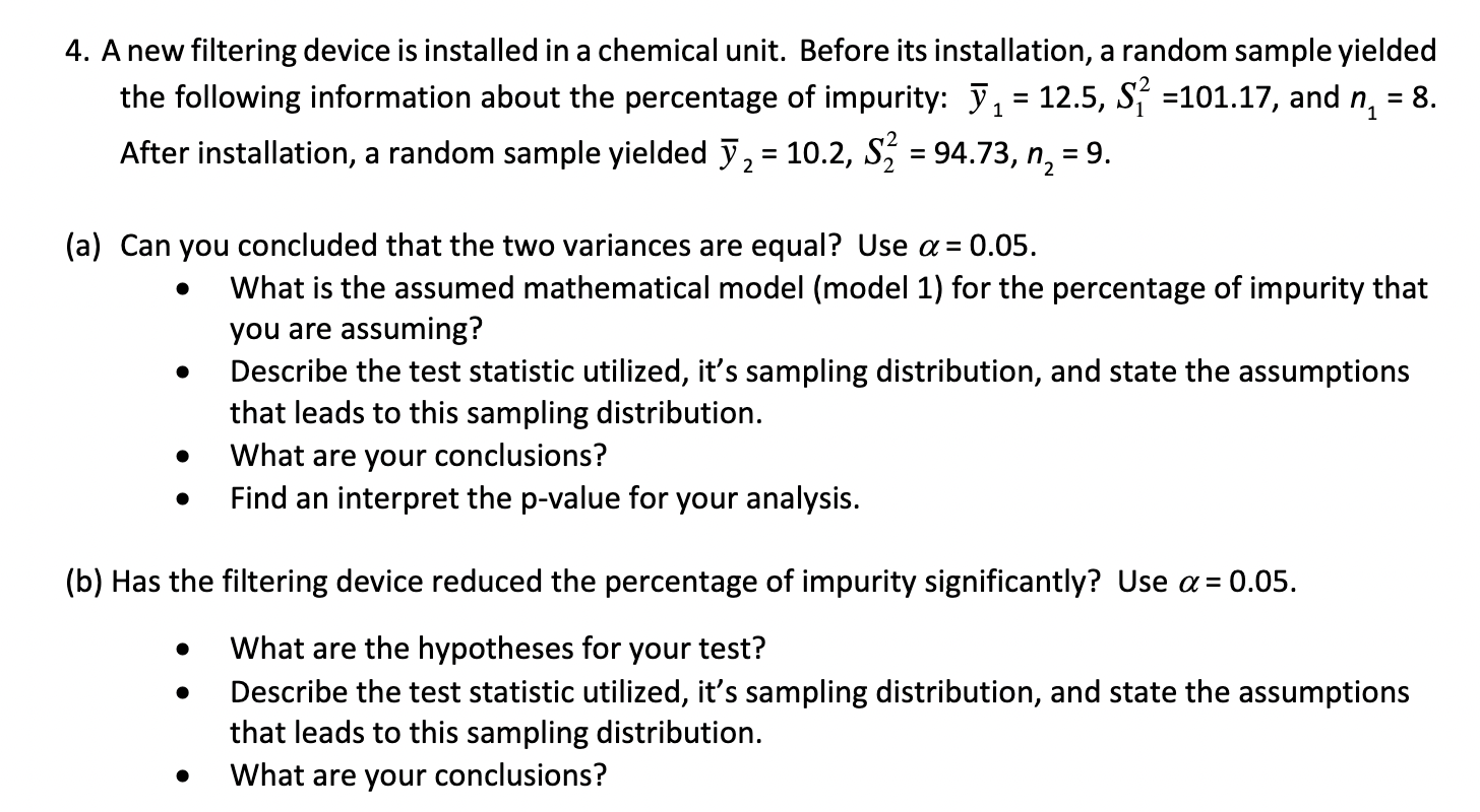 Solved 4. A new filtering device is installed in a chemical | Chegg.com