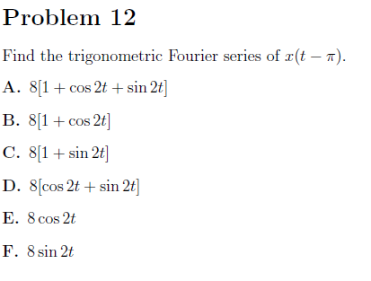 Please show all work.Find the trigonometric Fourier | Chegg.com