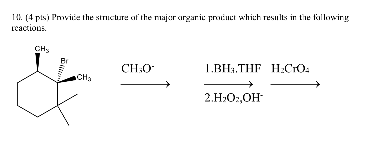 Solved 7. (4 pts) Provide the structure of the major organic | Chegg.com