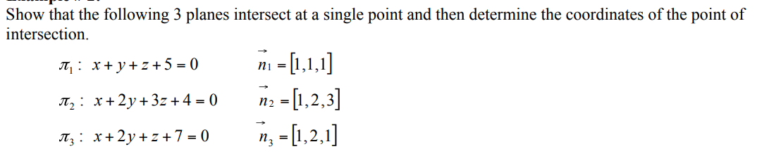 Solved Show that the following 3 planes intersect at a | Chegg.com