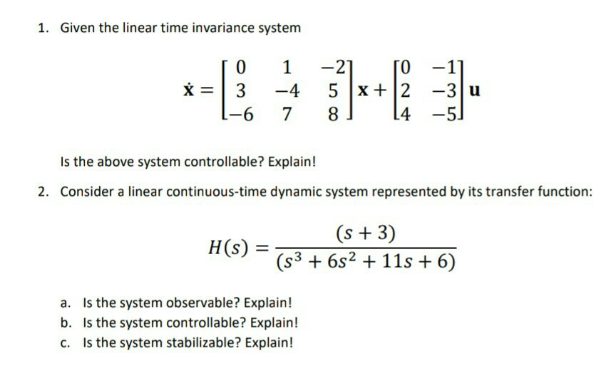 Solved 1. Given the linear time invariance system 2] [0 -11 | Chegg.com