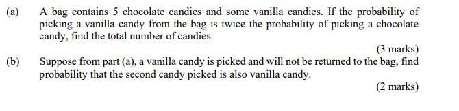 Solved (a) A bag contains 5 chocolate candies and some | Chegg.com