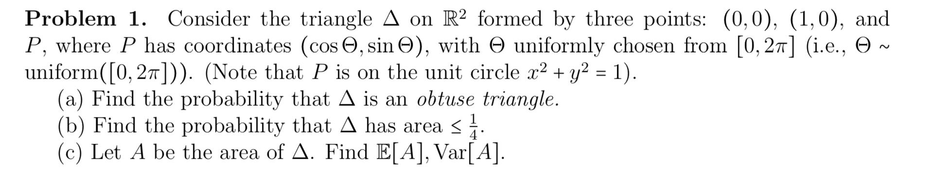 Solved Problem 1. Consider the triangle A on R2 formed by | Chegg.com