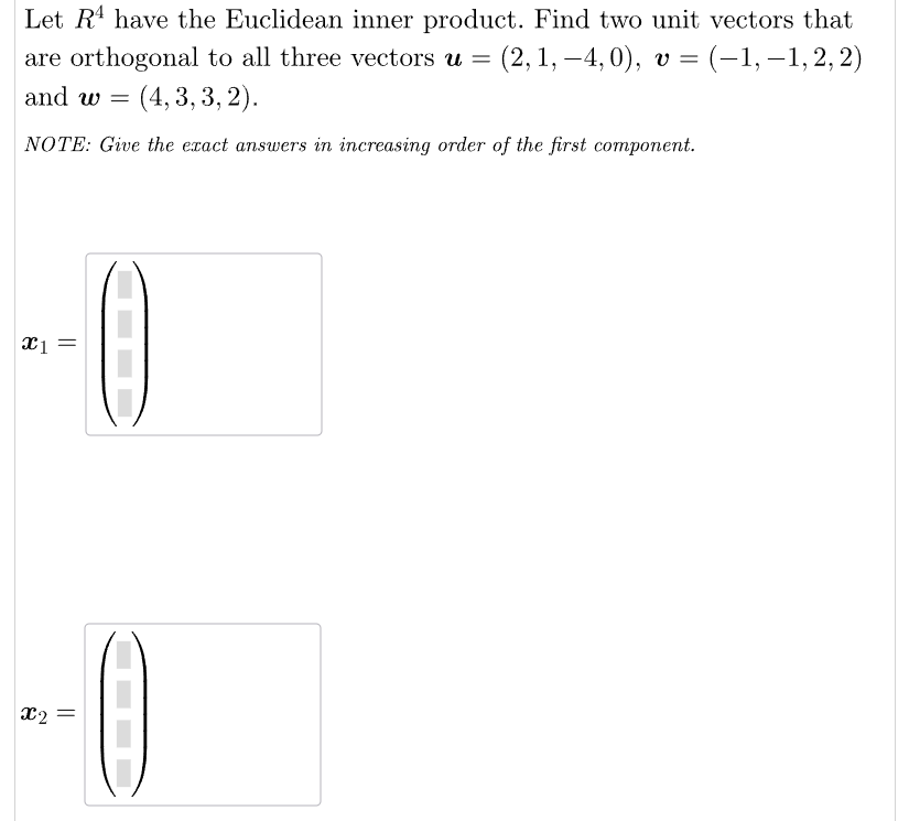 Solved Let R^4 have the euclidean inner product find two | Chegg.com