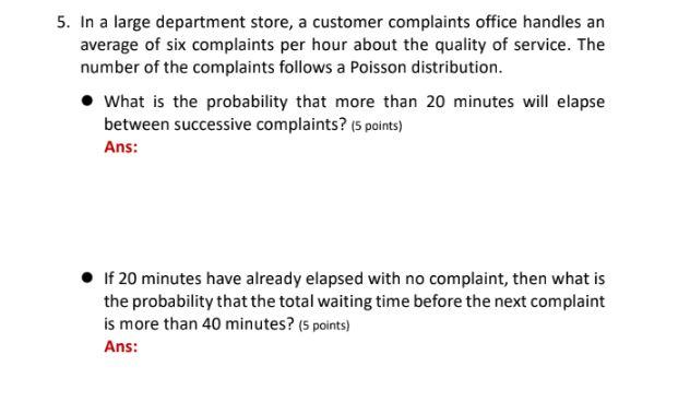 Solved 5. In a large department store, a customer complaints | Chegg.com