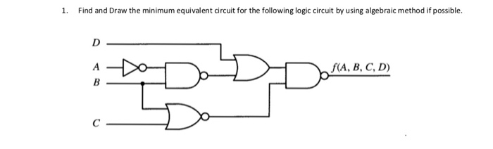 Solved 1. Find and Draw the minimum equivalent circuit for | Chegg.com