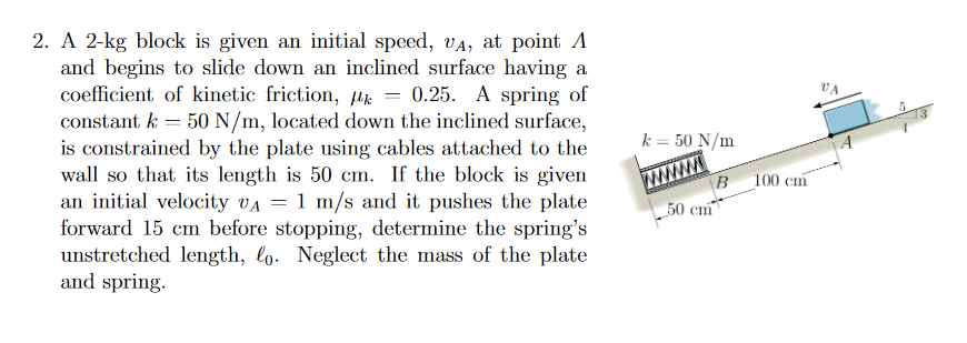 Solved VA k= 50 N/m 2. A 2-kg block is given an initial | Chegg.com