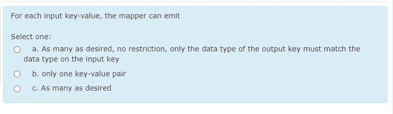 Solved For Each Input Key Value The Mapper Can Emit Select 