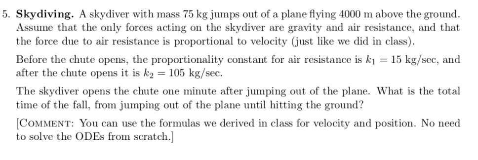 Solved 5. Skydiving. A skydiver with mass 75 kg jumps out of | Chegg.com