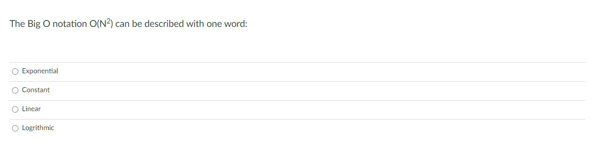 Solved The Big O notation O(N2) can be described with one | Chegg.com