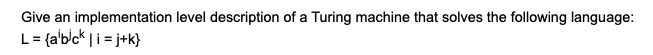 Solved Give an implementation level description of a Turing | Chegg.com