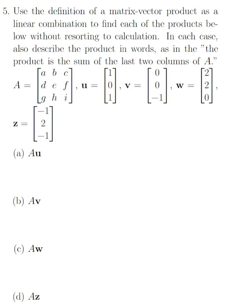Solved 5. Use the definition of a matrix-vector product as a | Chegg.com