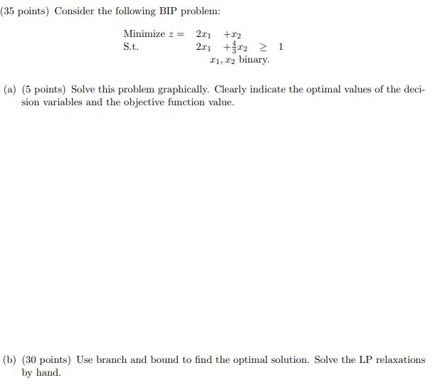 Solved (35 points) Consider the following BIP problem | Chegg.com