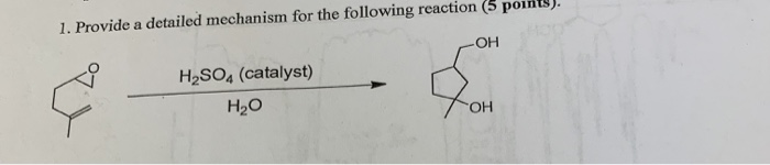 Solved 1. Provide a detailed mechanism for the following | Chegg.com