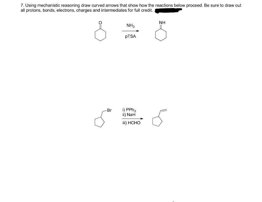 Solved 7. Using mechanistic reasoning draw curved arrows | Chegg.com