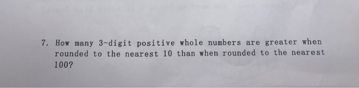 Solved 7. How many 3-digit positive whole numbers are | Chegg.com