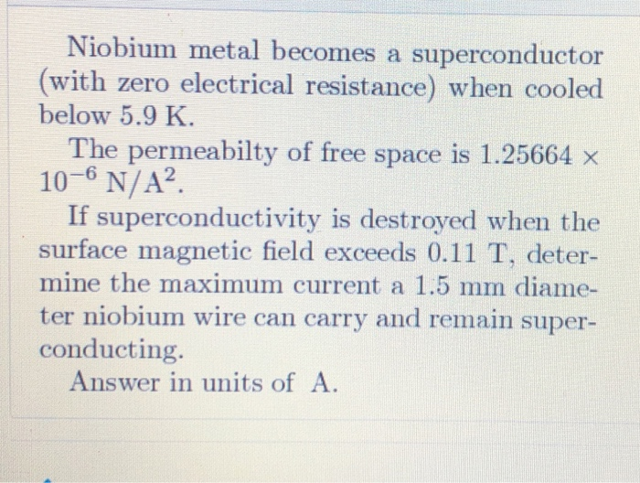 Solved Niobium metal becomes a superconductor (with zero | Chegg.com