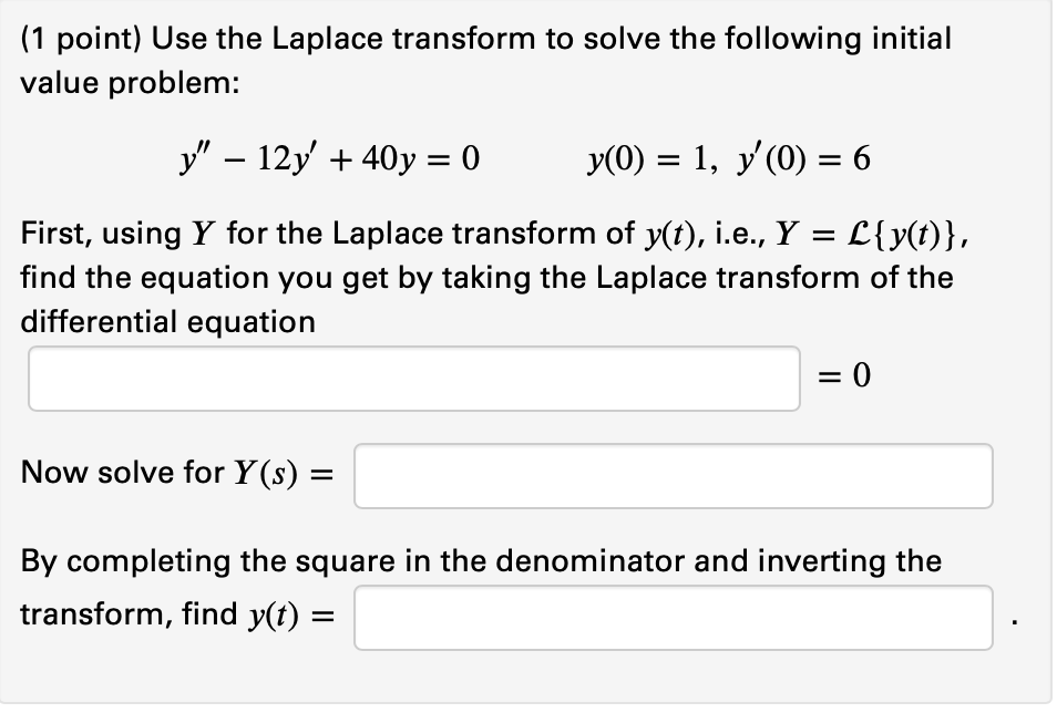 Solved Use the Laplace transform to solve the following | Chegg.com