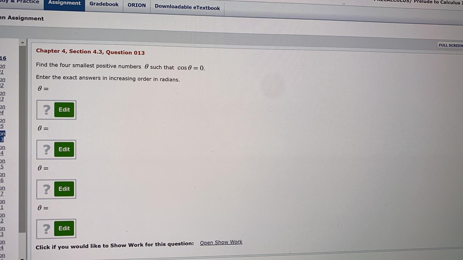 Solved ctice Assignment Gradebook ORION Prelude to Calculus | Chegg.com Solved ctice Assignment Gradebook ORION Prelude to Calculus | Chegg.com