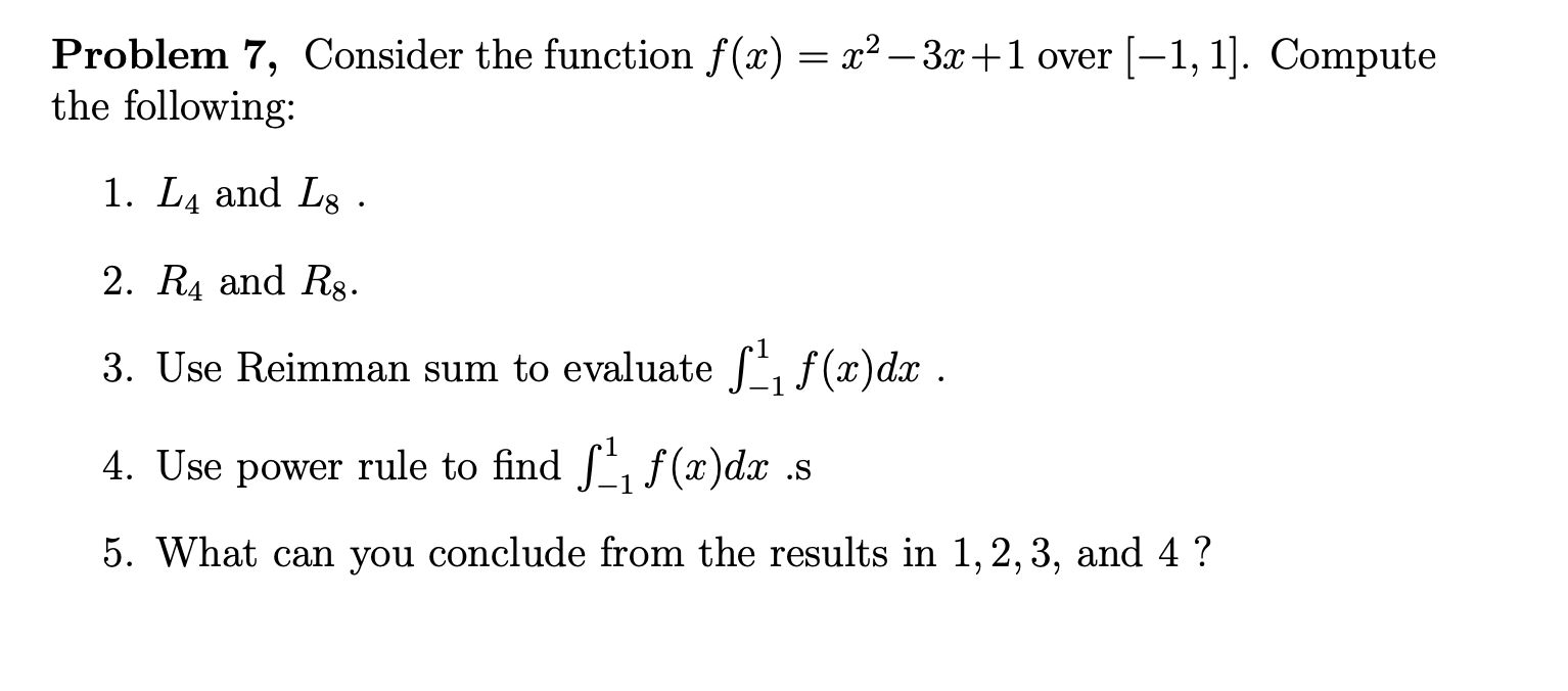 Solved Problem 7 , Consider the function f(x)=x2−3x+1 over | Chegg.com