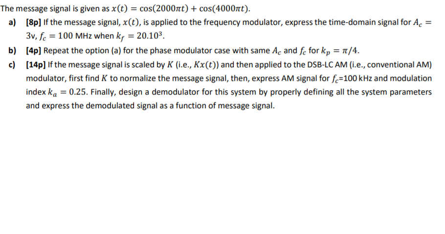 Solved The message signal is given as x(t) = cos(2000nt) + | Chegg.com