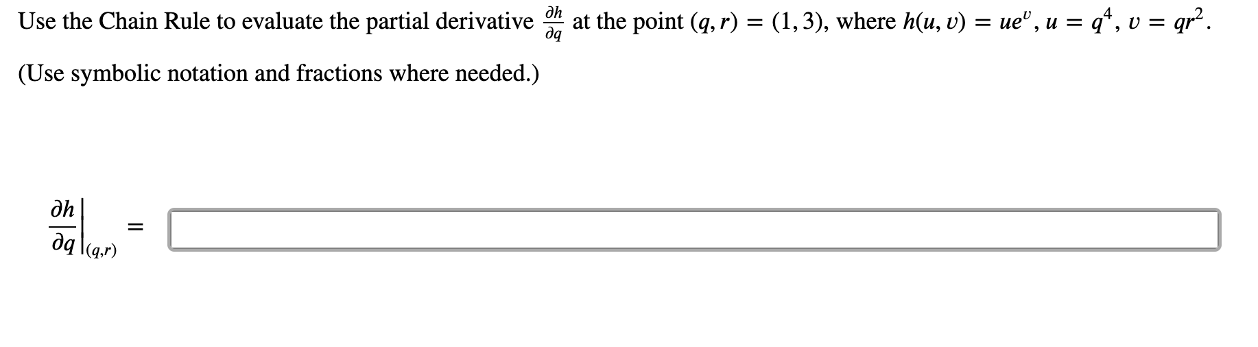 Solved Use the Chain Rule to evaluate the partial derivative | Chegg.com