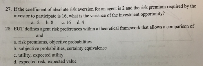 Solved 27. If the coefficient of absolute risk aversion for | Chegg.com