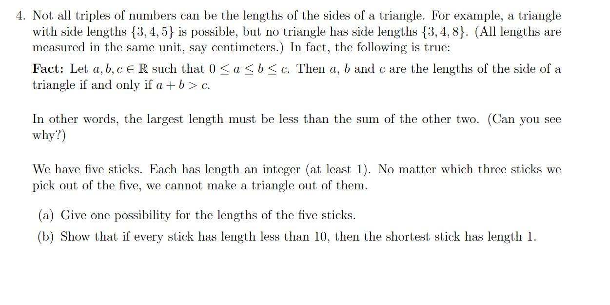 Solved 4. Not all triples of numbers can be the lengths of | Chegg.com