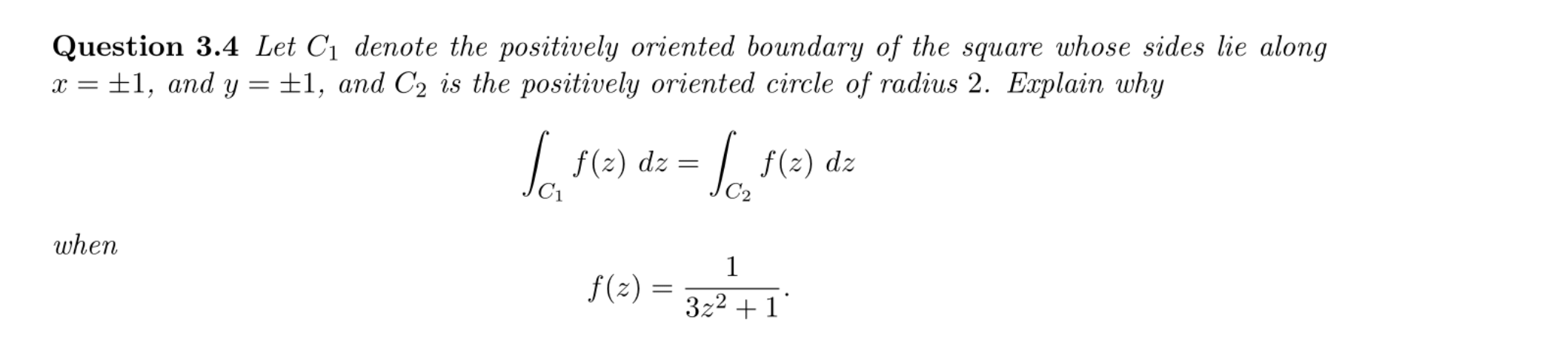 Solved Question 3.4 Let C1 denote the positively oriented | Chegg.com