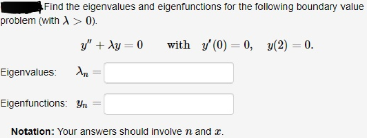 Solved Find the eigenvalues and eigenfunctions for the | Chegg.com