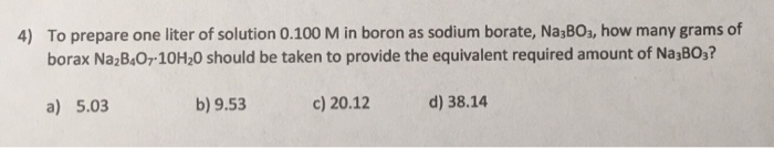 Solved To prepare one liter of solution 0.100 M in boron as | Chegg.com